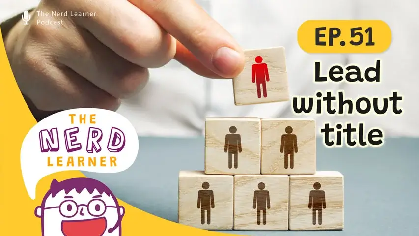 Lead without title | The Nerd Learner EP.51 | The Nerd Learner