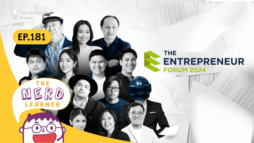 The Entrepreneur Forum 2024 | The Nerd Learner EP.181 | The Nerd Learner